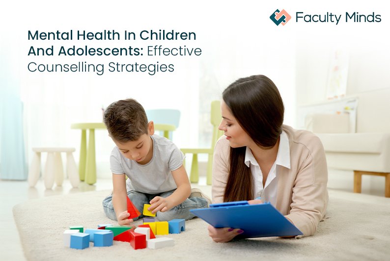 Mental Health In Children: Effective Counselling Strategies
