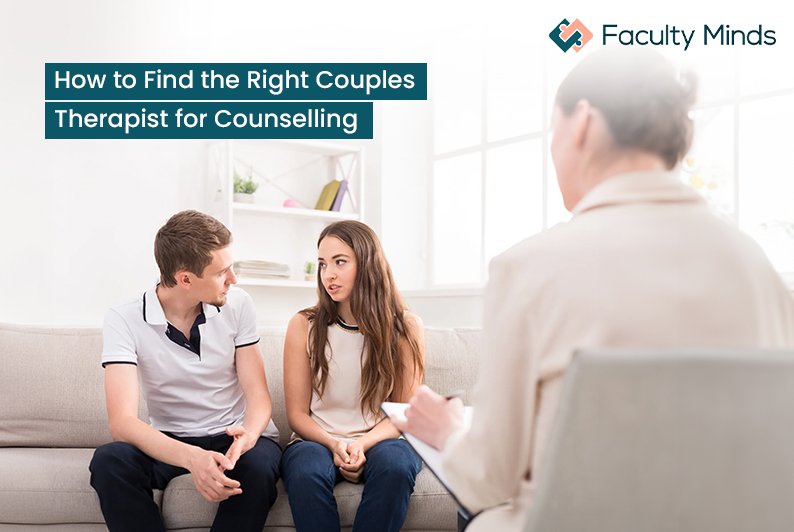 How to Find the Right Couples Therapist for Counselling